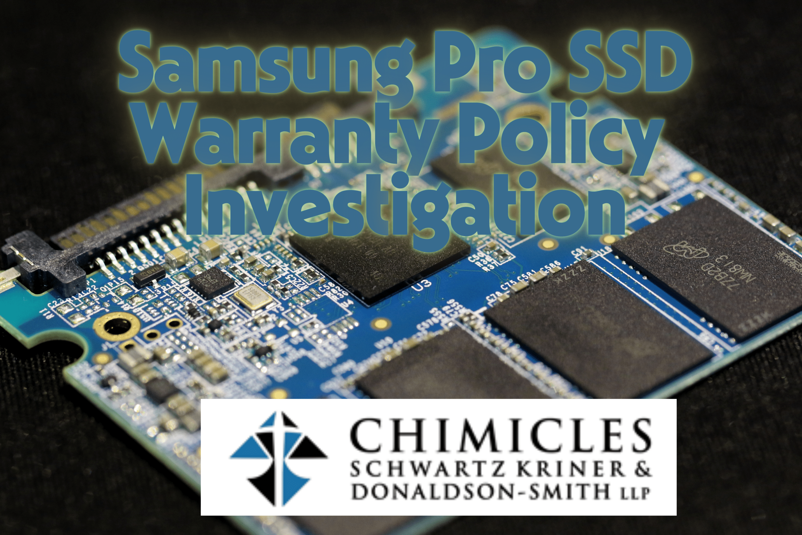 Samsung Pro SSD Warranty Policy Investigation - Chimicles Schwartz ...